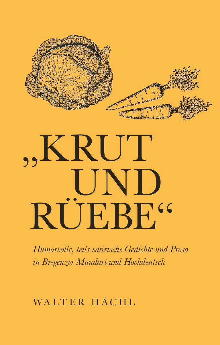 Krut und Rüebe von Dr. Walter Hächl | Buchschmiede